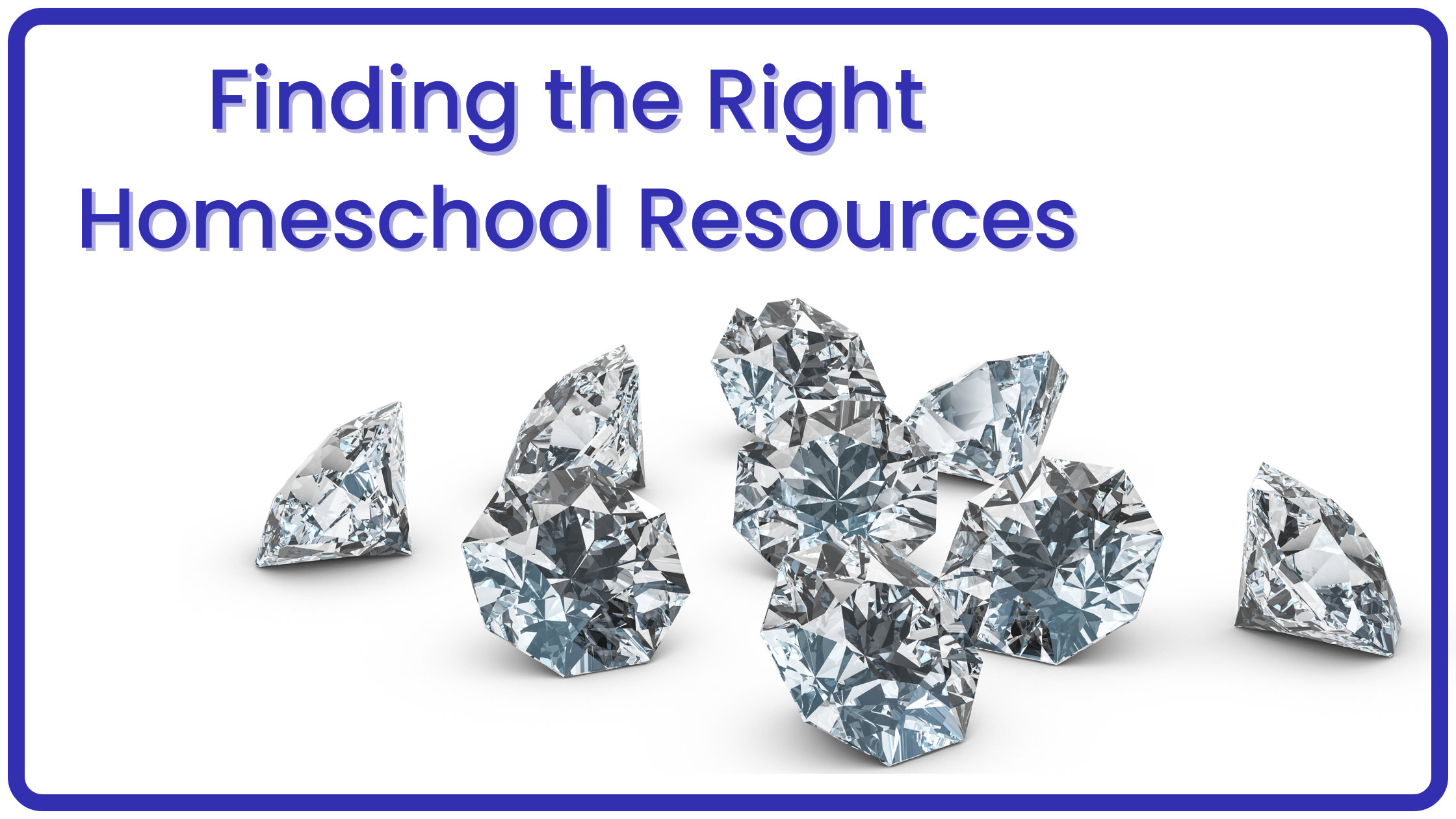 Finding the Right Homeschool Resources